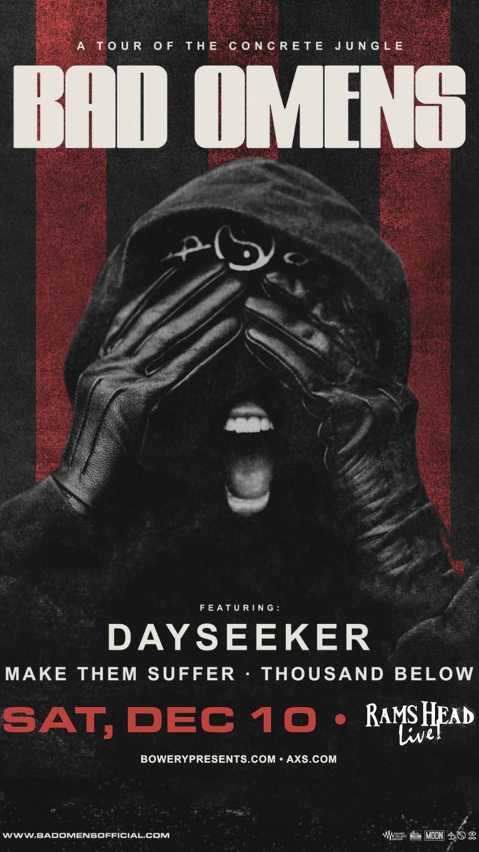 Dec 10, 2022: Bad Omens / Dayseeker / Make Them Suffer / Thousand Below ...