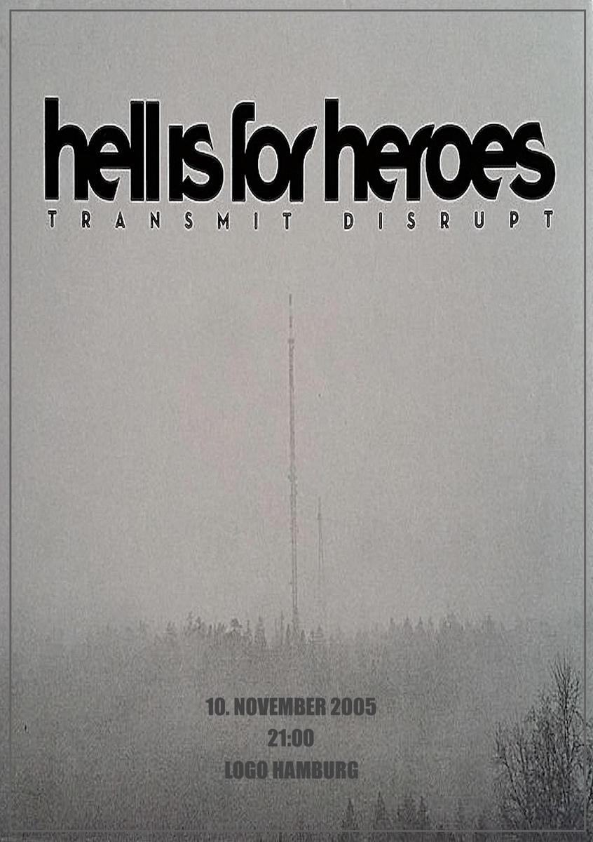 Nov 10, 2005: Hell Is for Heroes at Logo Hamburg, Hamburg, Germany ...