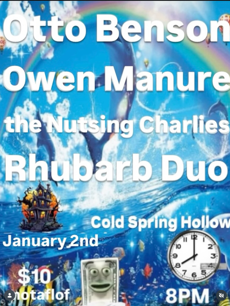 Jan 02, 2026: Owen Manure / Otto Benson / The Nursing Charlies ...