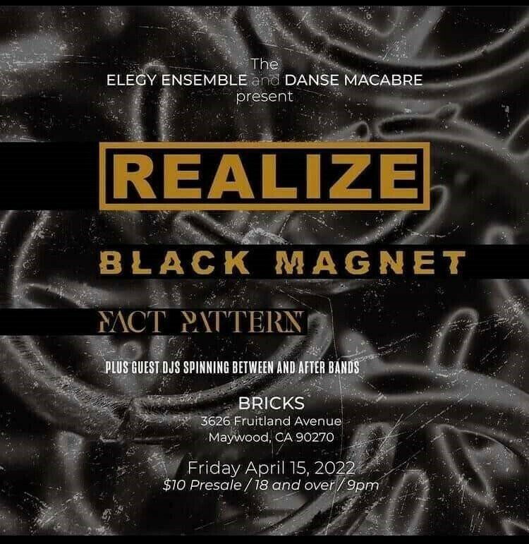 Apr 15, 2022: black magnet / Realize / Fact Pattern at Bricks Maywood ...