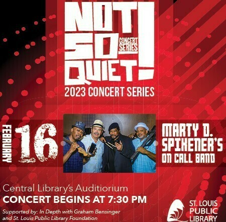 Feb 16, 2023: Marty D. Spikener's on Call Band at Central Liibrary St ...