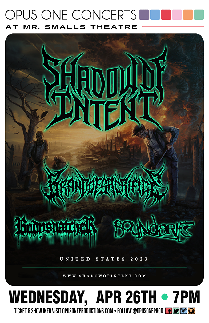 Apr 26, 2023: Shadow of Intent / Brand of Sacrifice / Bodysnatcher ...