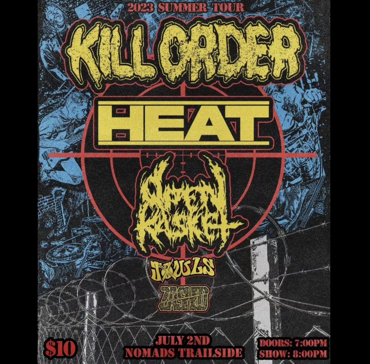 Jul 02, 2023: Kill Order / HEAT / Open Kasket / Jowls / Zashed at ...