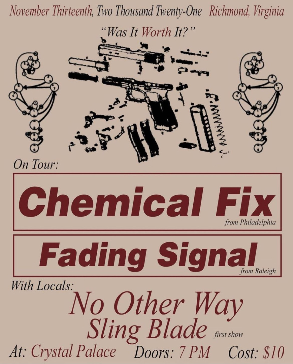 Nov 13, 2021: Chemical Fix / Fading Signal / No Other Way / Sling Blade ...