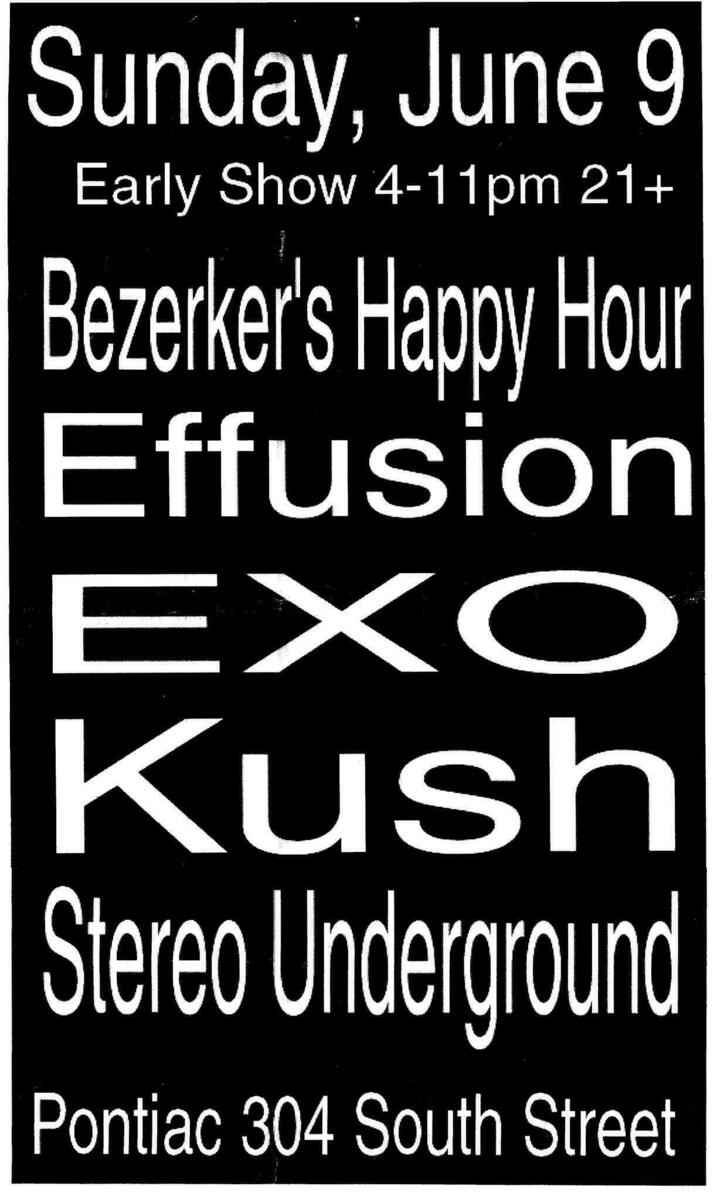Jun 09, 2002: Effusion 35 / Bezerker's Happy Hour / "EXO" / "KUSH ...
