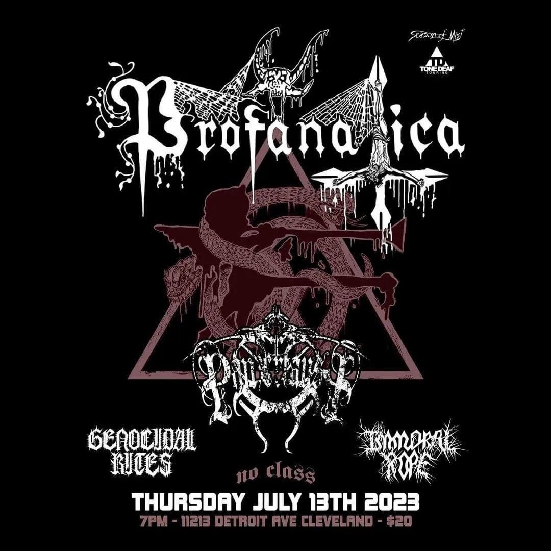 Jul 13, 2023: Profanatica / Panzerfaust / Genocidal Rites / Immoral ...
