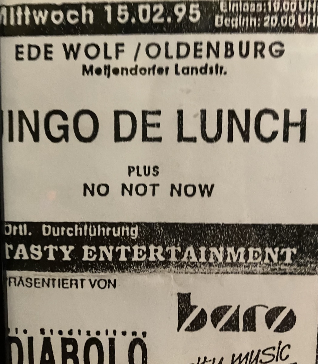 Feb 15, 1995: Jingo De Lunch / No Not Now at Ede Wolf Metjendorf, Lower ...
