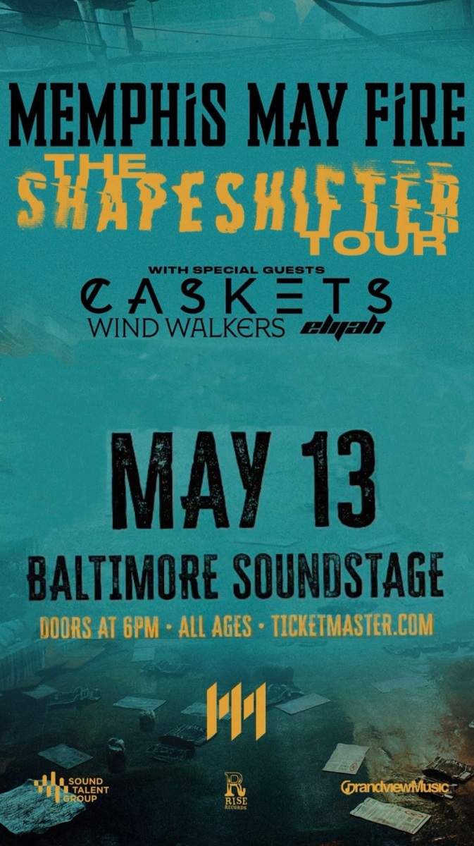 May 13, 2025: Memphis May Fire / Caskets / Wind Walkers / Elijah at ...